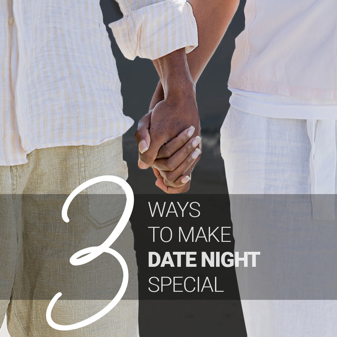 3 Ways to Make Date Night Special